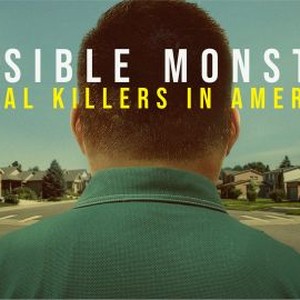 Invisible Monsters: Serial Killers in America - Rotten Tomatoes