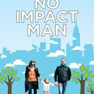 No Impact Man - Rotten Tomatoes