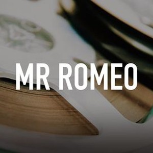 Mr Romeo - Rotten Tomatoes
