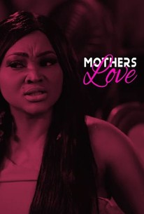 Mother's Love | Rotten Tomatoes