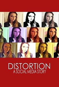 Distortion: A Social Media Story | Rotten Tomatoes