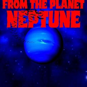 Mutant Vampires From the Planet Neptune - Rotten Tomatoes