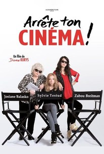 Arrête ton cinéma ! | Rotten Tomatoes
