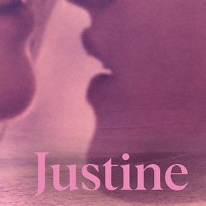 Justine - Rotten Tomatoes