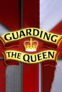 Guarding the Queen | Rotten Tomatoes