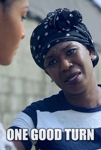 One Good Turn (2017) | Rotten Tomatoes