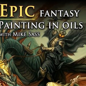 Epic Fantasy Painting In Oils: Part 2 - Rotten Tomatoes