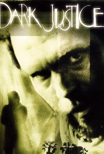 Dark Justice | Rotten Tomatoes