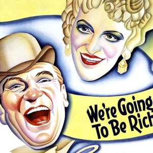 We're Going to Be Rich - Rotten Tomatoes