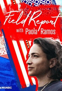 Field Report With Paola Ramos: Season 1 | Rotten Tomatoes