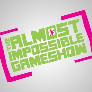The Almost Impossible Game Show - Rotten Tomatoes