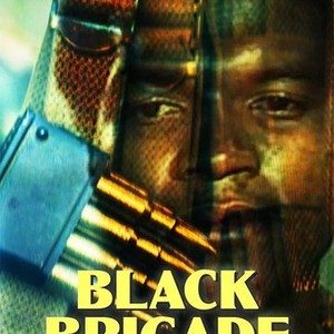 Black Brigade - Rotten Tomatoes