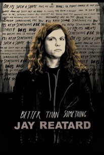 Better Than Something: Jay Reatard (2010) - Rotten Tomatoes