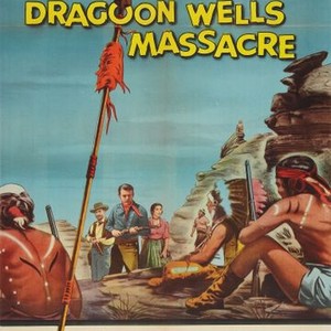 Dragoon Wells Massacre - Rotten Tomatoes