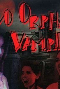Two Orphan Vampires (1997) - Rotten Tomatoes