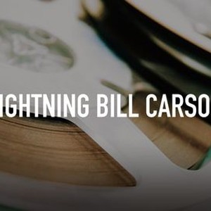 Lightning Bill Carson - Rotten Tomatoes