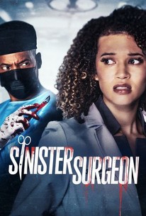 Sinister Surgeon | Rotten Tomatoes