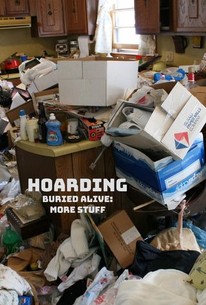 Hoarding: Buried Alive: More Stuff | Rotten Tomatoes