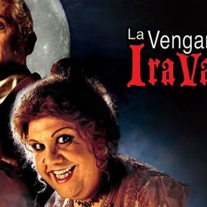 La venganza de Ira Vamp - Rotten Tomatoes