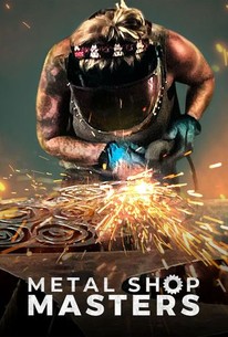 Metal Shop Masters: Season 1 | Rotten Tomatoes