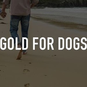 Gold for Dogs - Rotten Tomatoes