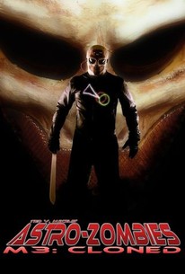 Astro Zombies: M3 - Cloned (2010) | Rotten Tomatoes