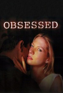 Obsessed (2002) - Rotten Tomatoes