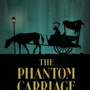 The Phantom Carriage - Rotten Tomatoes