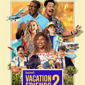 Vacation Friends 2 - Rotten Tomatoes