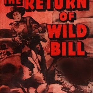 The Return of Wild Bill - Rotten Tomatoes