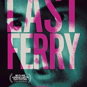 Last Ferry - Rotten Tomatoes