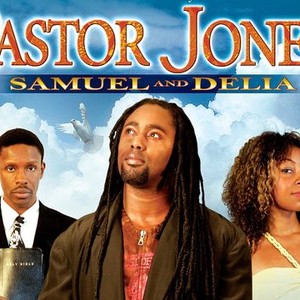 Pastor Jones: Samuel & Delia - Rotten Tomatoes