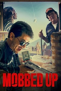 Mobbed Up | Rotten Tomatoes