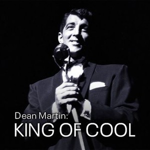Dean Martin: King of Cool - Rotten Tomatoes