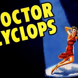 Dr. Cyclops - Rotten Tomatoes