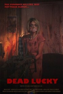 Dead Lucky (2017) | Rotten Tomatoes