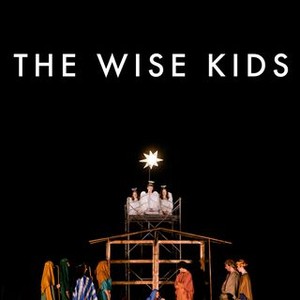 The Wise Kids (2012) - Rotten Tomatoes