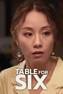 Table for Six | Rotten Tomatoes