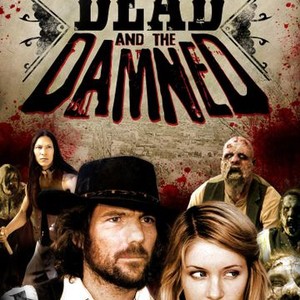 The Dead and the Damned - Rotten Tomatoes