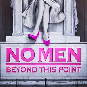 No Men Beyond This Point - Rotten Tomatoes