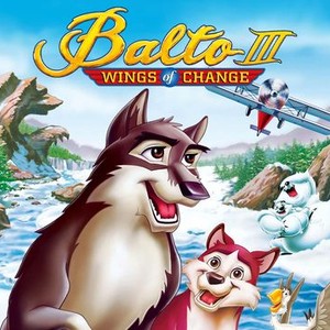 Balto III: Wings of Change - Rotten Tomatoes