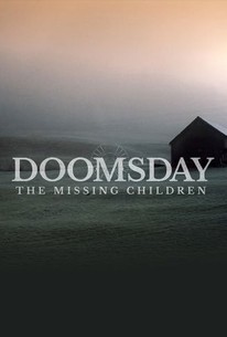 Doomsday: The Missing Children: Season 1 | Rotten Tomatoes