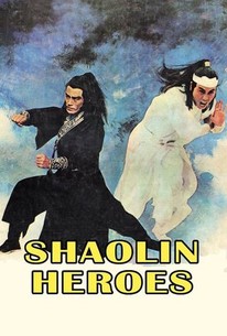 Shaolin Heroes | Reviews | Rotten Tomatoes