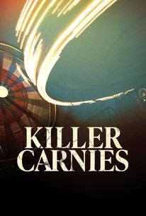Killer Carnies: Season 1 | Rotten Tomatoes