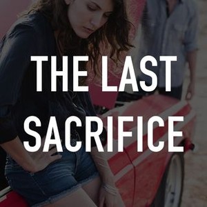 The Last Sacrifice - Rotten Tomatoes