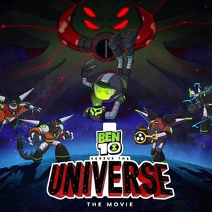 Ben 10 vs. The Universe: The Movie - Rotten Tomatoes