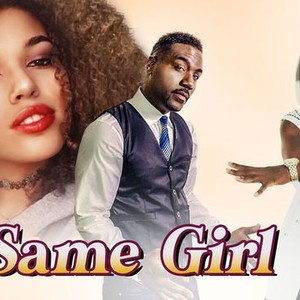 Same Girl - Rotten Tomatoes