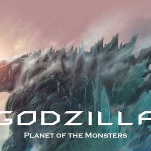 Godzilla: Planet of the Monsters - Rotten Tomatoes