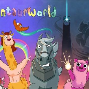 Centaurworld - Rotten Tomatoes
