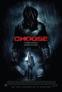 Choose (2010) | Rotten Tomatoes